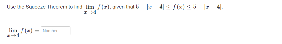 Solved Use the Squeeze Theorem to find limx→4f(x), given | Chegg.com
