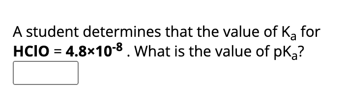 Solved A student determines that the value of Ka for | Chegg.com