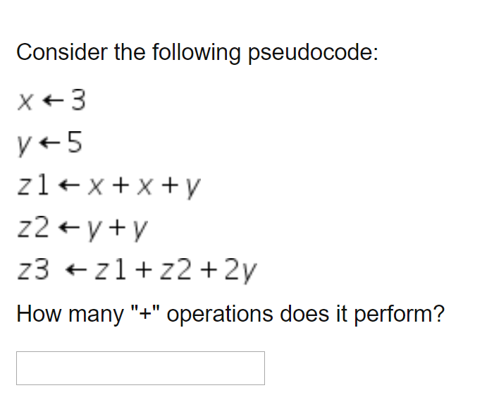 Solved Consider the following pseudocode: X +3 y+5 z1+ x + x | Chegg.com
