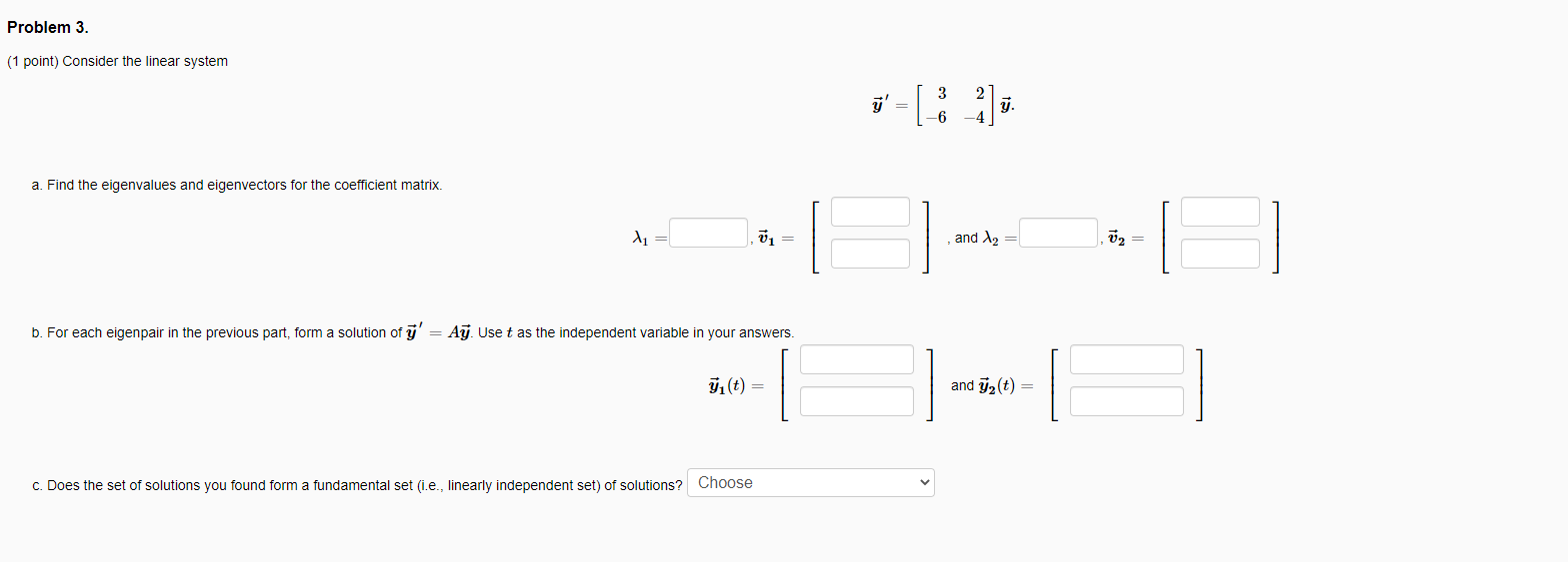 Solved Problem 3. (1 point) Consider the linear system y' - | Chegg.com