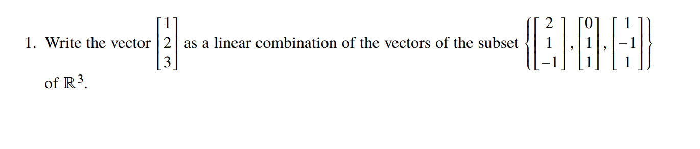 Solved 21 [0] 1 Write The Vector 2 As A Linear Combination