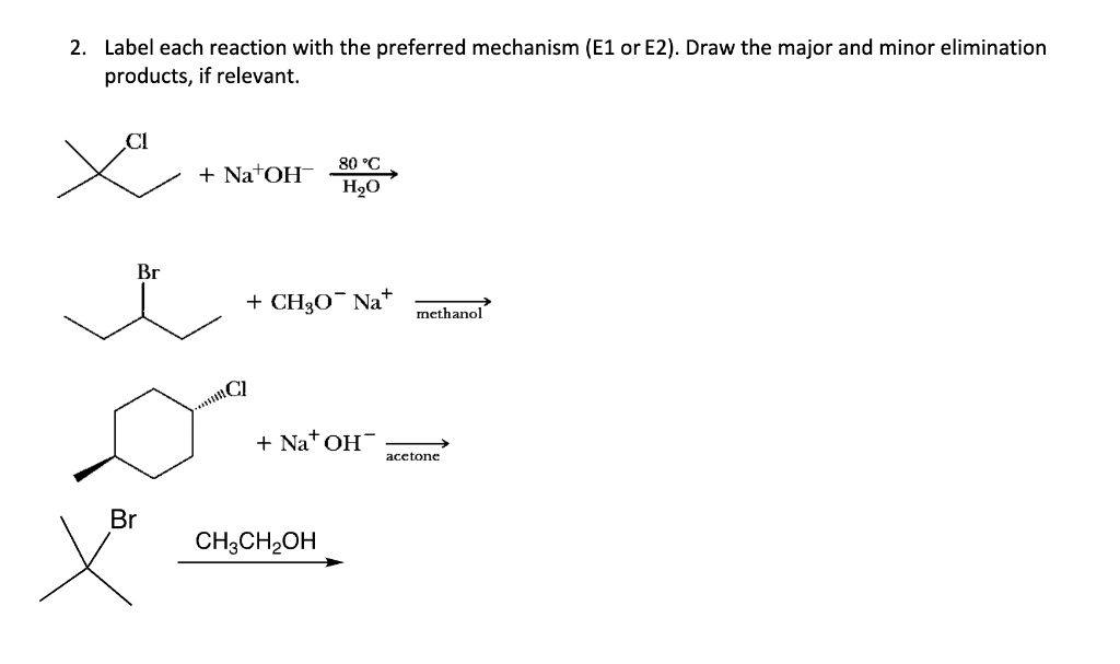 Solved 2. Label each reaction with the preferred mechanism | Chegg.com