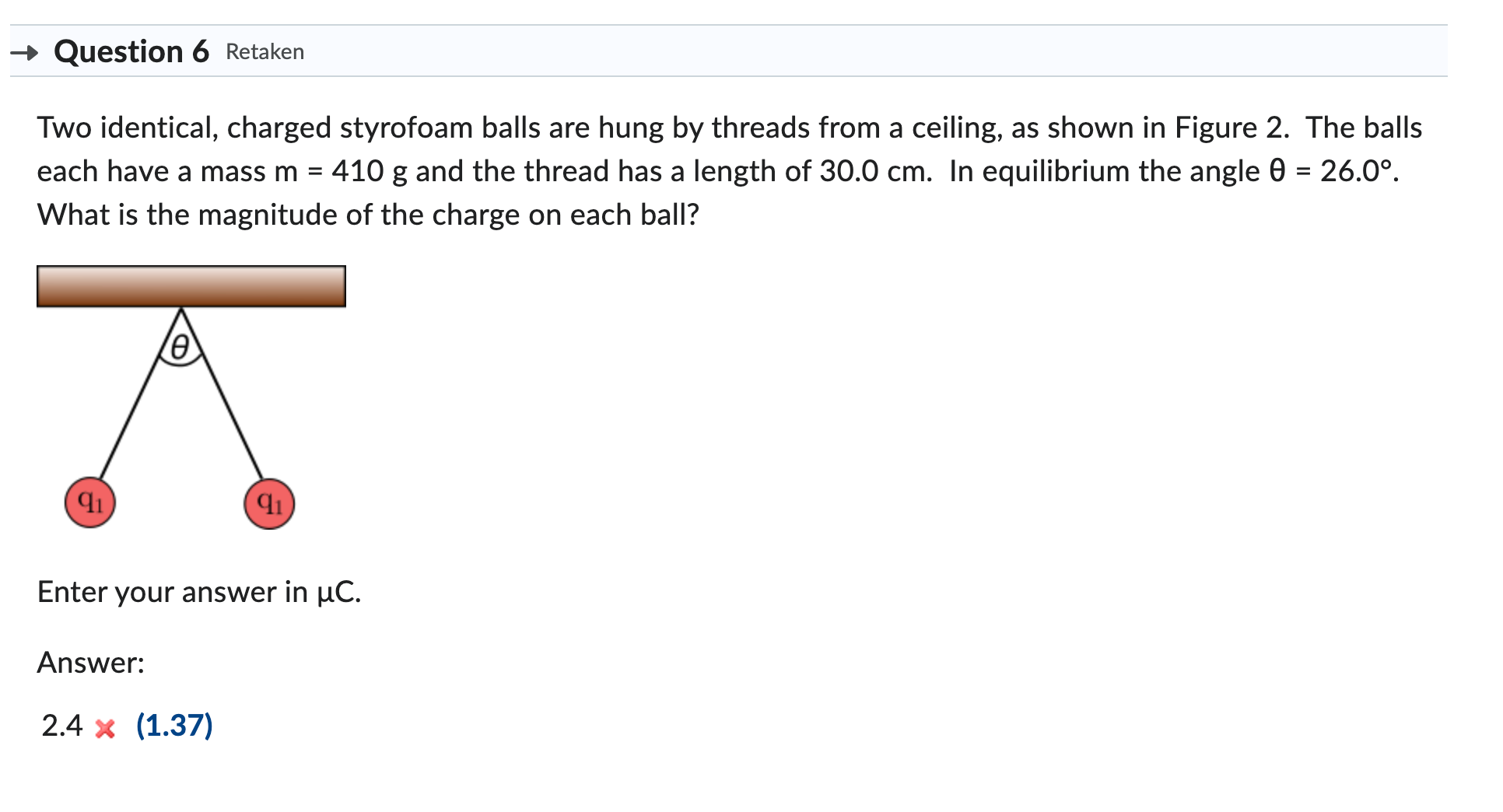 Solved Two identical, charged styrofoam balls are hung by | Chegg.com