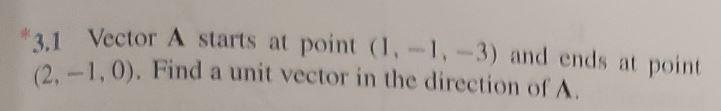 Solved *3.1 Vector A starts at point (1. -1, -3) and ends at | Chegg.com