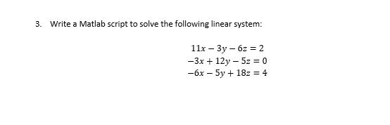 Solved Write a Matlab script to solve the following linear | Chegg.com