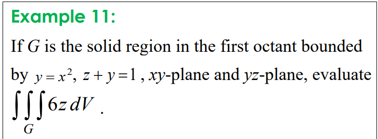 Solved Example 11: If G is the solid region in the first | Chegg.com