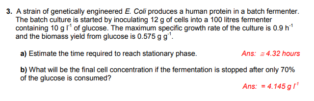Solved 3. A strain of genetically engineered E. Coli | Chegg.com