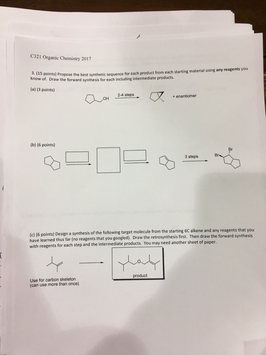 Solved C321 Organic Chemistry 2017 15 points) Propose know | Chegg.com