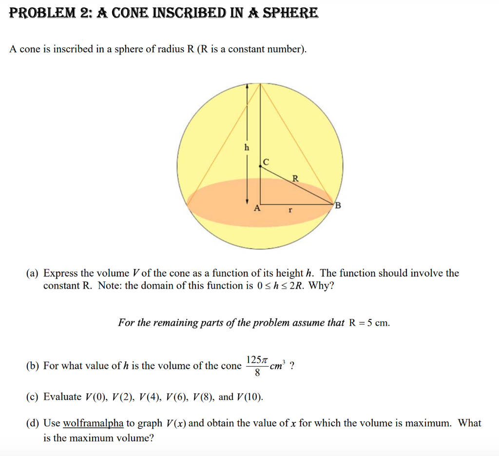 Solved PROBLEM 2: A CONE INSCRIBED IN A SPHERE A cone is | Chegg.com