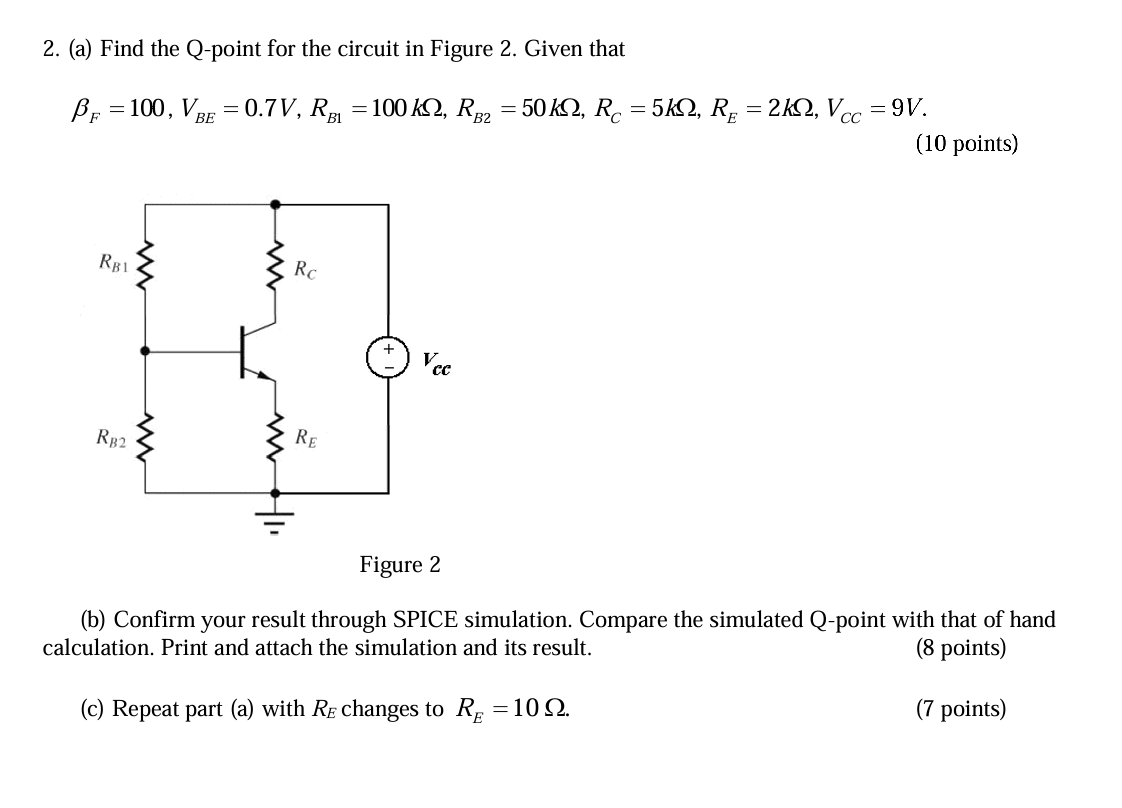 Solved 2. (a) Find the Q-point for the circuit in Figure 2. | Chegg.com