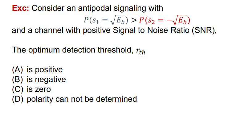Solved Exc: Consider an antipodal signaling with P(S1 = VE)) | Chegg.com