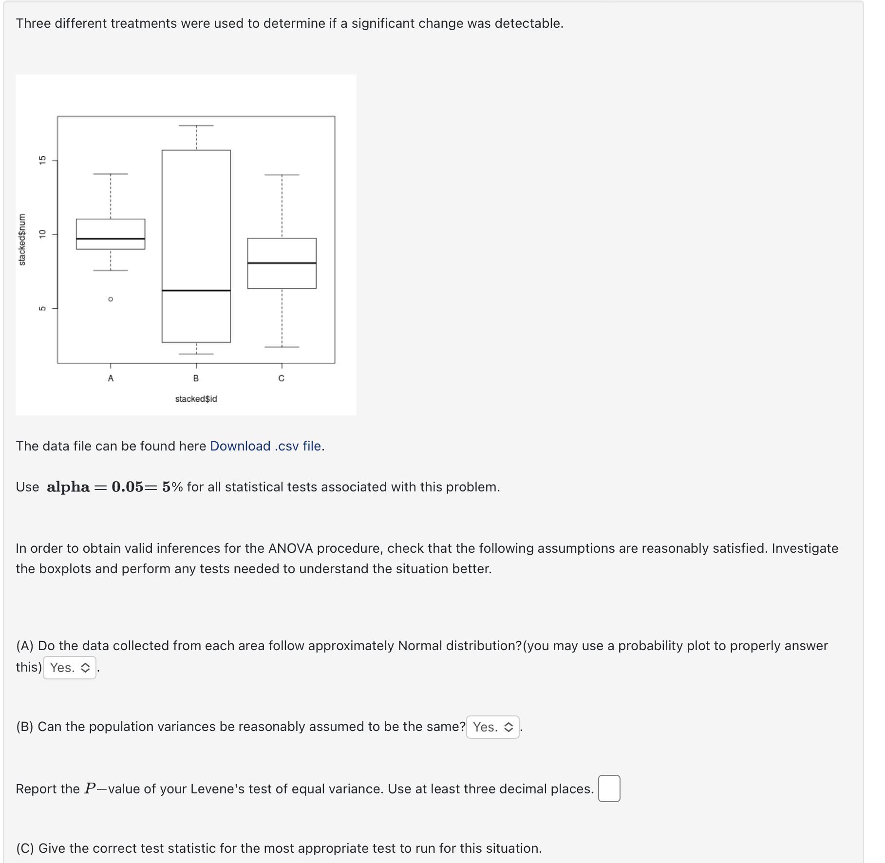 Solved Three different treatments were used to determine if | Chegg.com