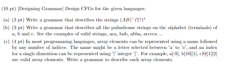 Solved (10 pt) [Designing Grammar] Design CFGs for the given | Chegg.com