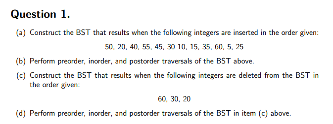 Solved Question 1. (a) Construct the BST that results when | Chegg.com