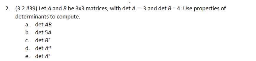 Solved 2. (3.2\#39) Let A and B be 3×3 matrices, with | Chegg.com