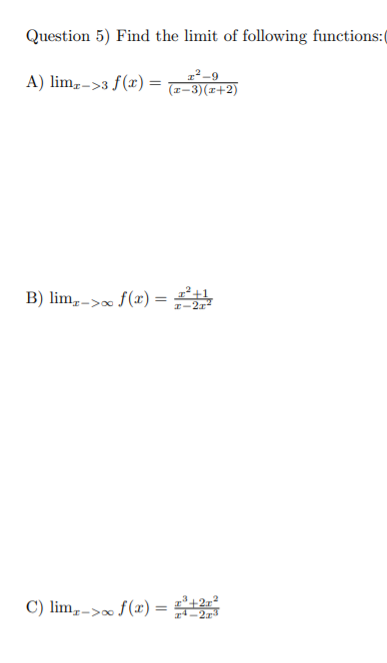 Solved 5) Find the limit of following functions (DO IT STEP | Chegg.com