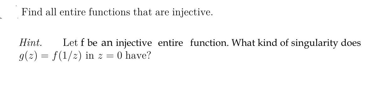 Solved Find all entire functions that are injective. Hint. | Chegg.com