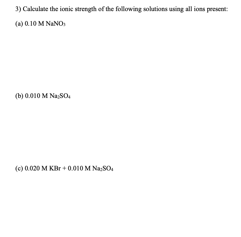 Solved 3) Calculate the ionic strength of the following | Chegg.com