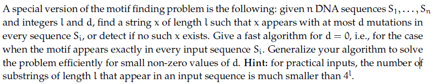 Solved A special version of the motif finding problem is the | Chegg.com