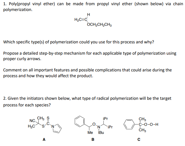 Solved 1. Poly(propyl vinyl ether) can be made from propyl | Chegg.com