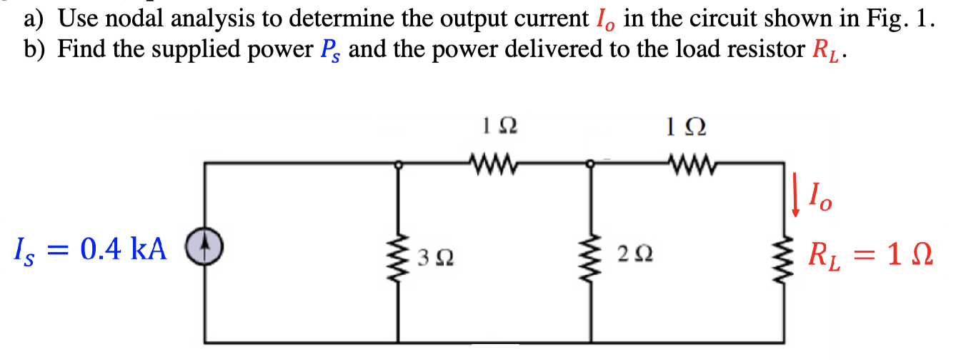 Solved a) Use nodal analysis to determine the output current | Chegg.com