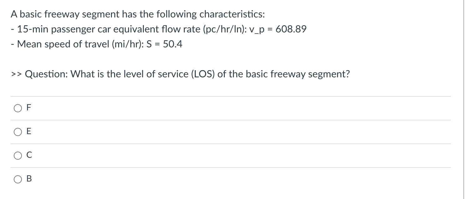 Solved A basic freeway segment has the following | Chegg.com
