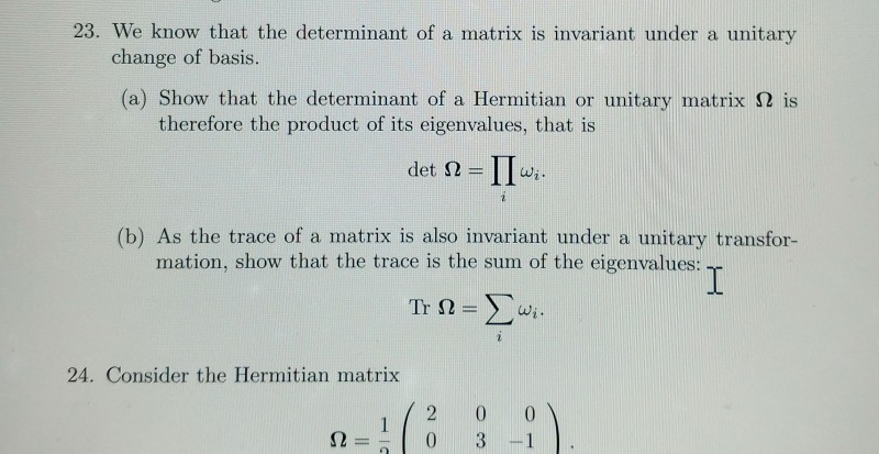 Solved 23. We know that the determinant of a matrix is | Chegg.com