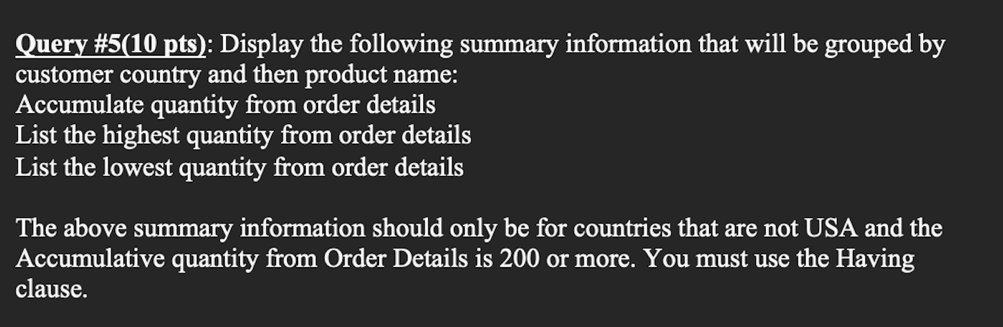 Solved Query #5(10 pts): Display the following summary | Chegg.com