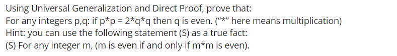 Solved Using Universal Generalization and Direct Proof, | Chegg.com