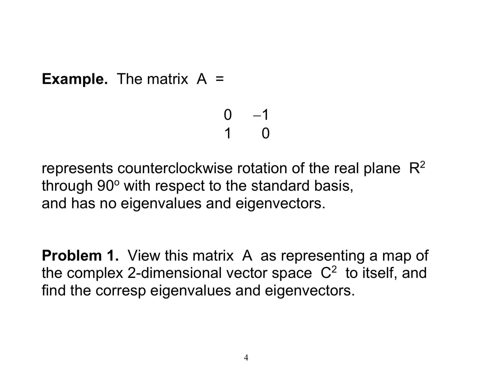Solved Example. The matrix A=0,-11,0represents | Chegg.com