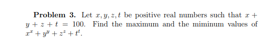 Solved Problem 3. Let x,y, z,t be positive real numbers such | Chegg.com