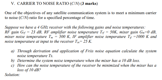 Solved V. CARRIER TO NOISE RATIO (C/N) (3 marks) One of the | Chegg.com