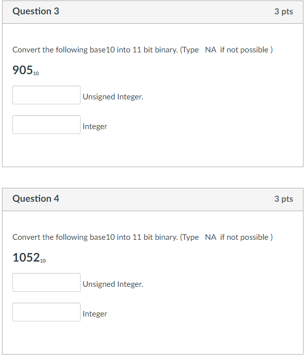 Solved Question 3 3 pts Convert the following base 10 into | Chegg.com