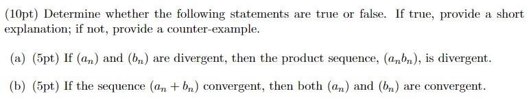 Solved (10pt) Determine whether the following statements are | Chegg.com