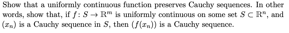 Solved Show that a uniformly continuous function preserves | Chegg.com