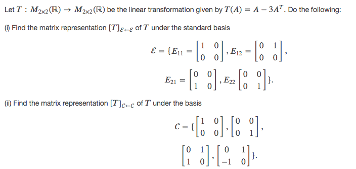 Solved Let T: M2x2(R) → M2x2(R) be the linear transformation | Chegg.com