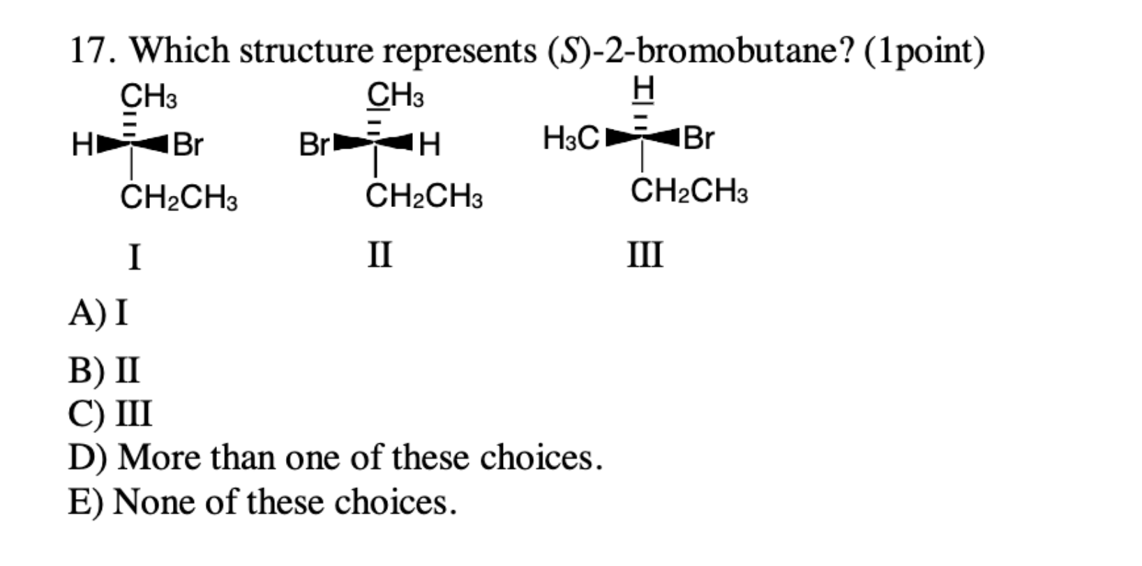 Solved 17. Which structure represents (S)-2-bromobutane? | Chegg.com