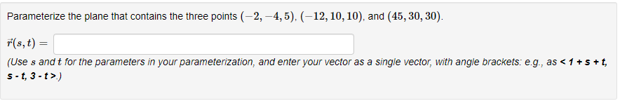 Solved Parameterize the plane that contains the three points | Chegg.com