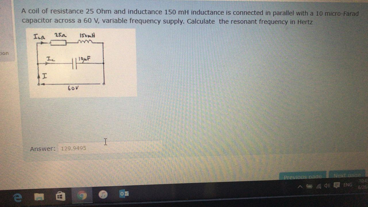 Solved 21- A coil of resistance 25 Ohm and inductance 150 mH | Chegg.com
