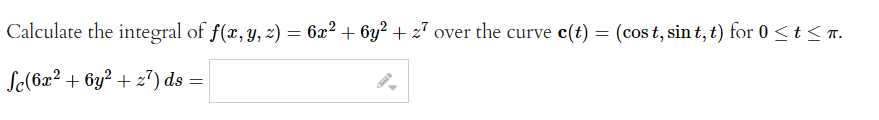 [Solved]: Calculate the integral of f(x, y, z) = 6x2 + 6y2