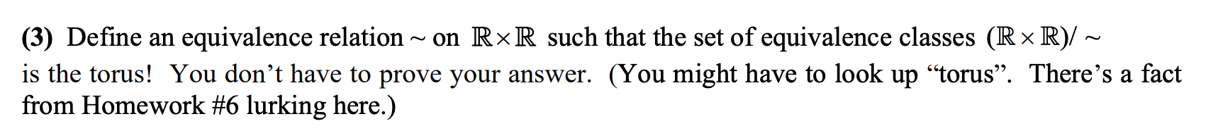 Solved Х (3) Define an equivalence relation on RxR such that | Chegg.com