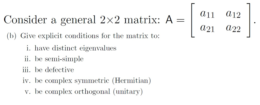 Solved Consider A General 2x2 Matrix B Give Explicit