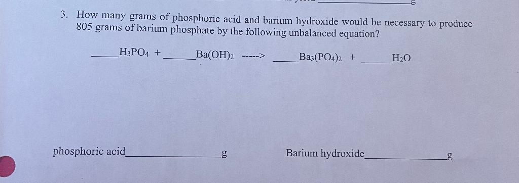 Solved 3. How many grams of phosphoric acid and barium | Chegg.com
