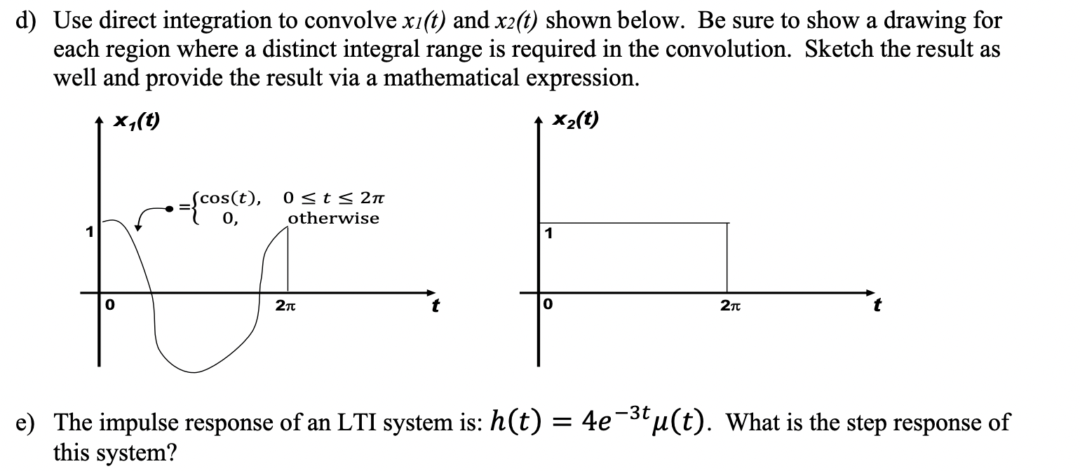 Solved d) Use direct integration to convolve xi(t) and x2(t) | Chegg.com