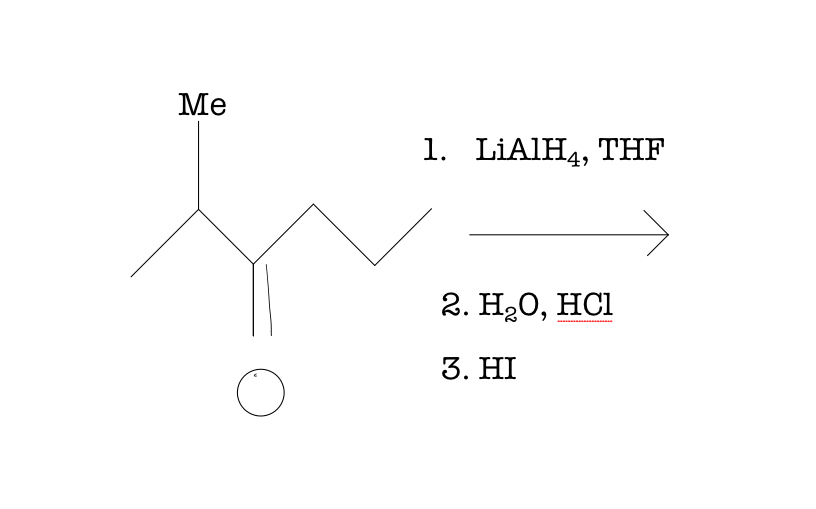 Solved Me 1. LiAlH2, THF 2. H20, HCI 3. HI | Chegg.com