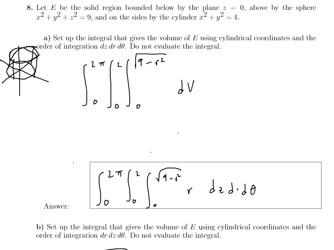 Solved 8. Let E be the solid region bounded below by the | Chegg.com