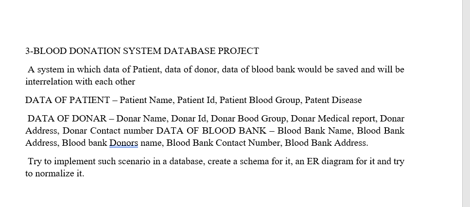 Solved 3-BLOOD DONATION SYSTEM DATABASE PROJECT A system in | Chegg.com Solved 3-BLOOD DONATION SYSTEM DATABASE PROJECT A system in | Chegg.com