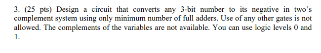 Solved 3. (25 pts) Design a circuit that converts any 3-bit | Chegg.com