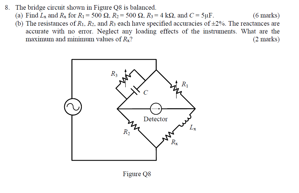 Solved 8. The bridge circuit shown in Figure Q8 is balanced. | Chegg.com