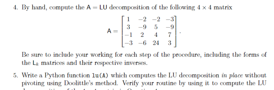 Solved 4. By hand, compute the A = LU decomposition of the | Chegg.com